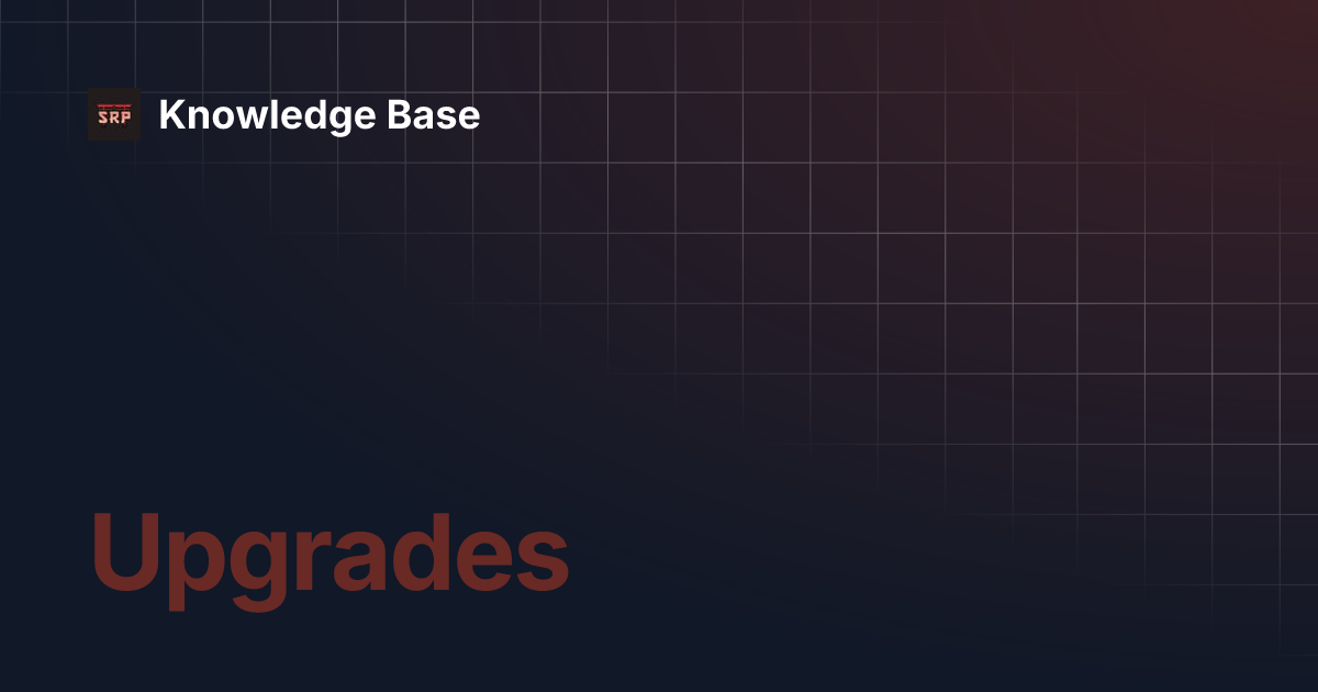 Upgrades | Knowledge Base